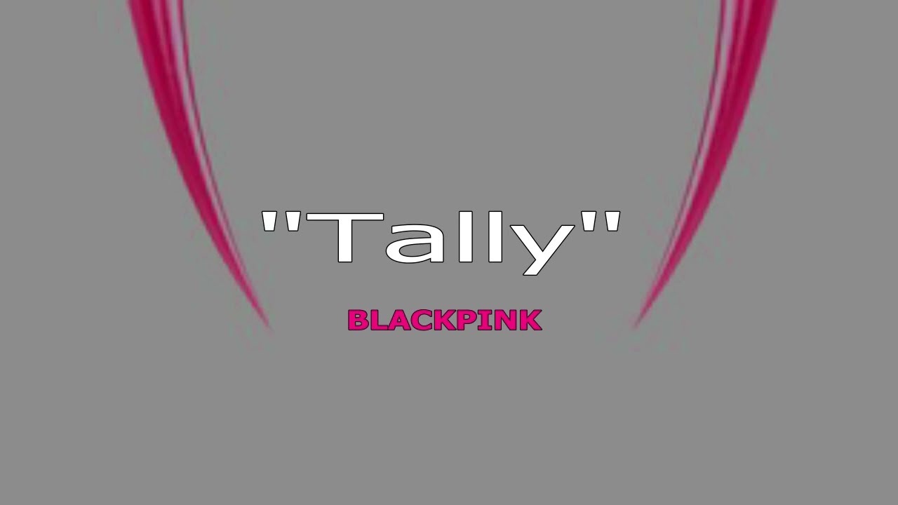 Tallyblackpink Lirik Terjemahan Youtube 9966