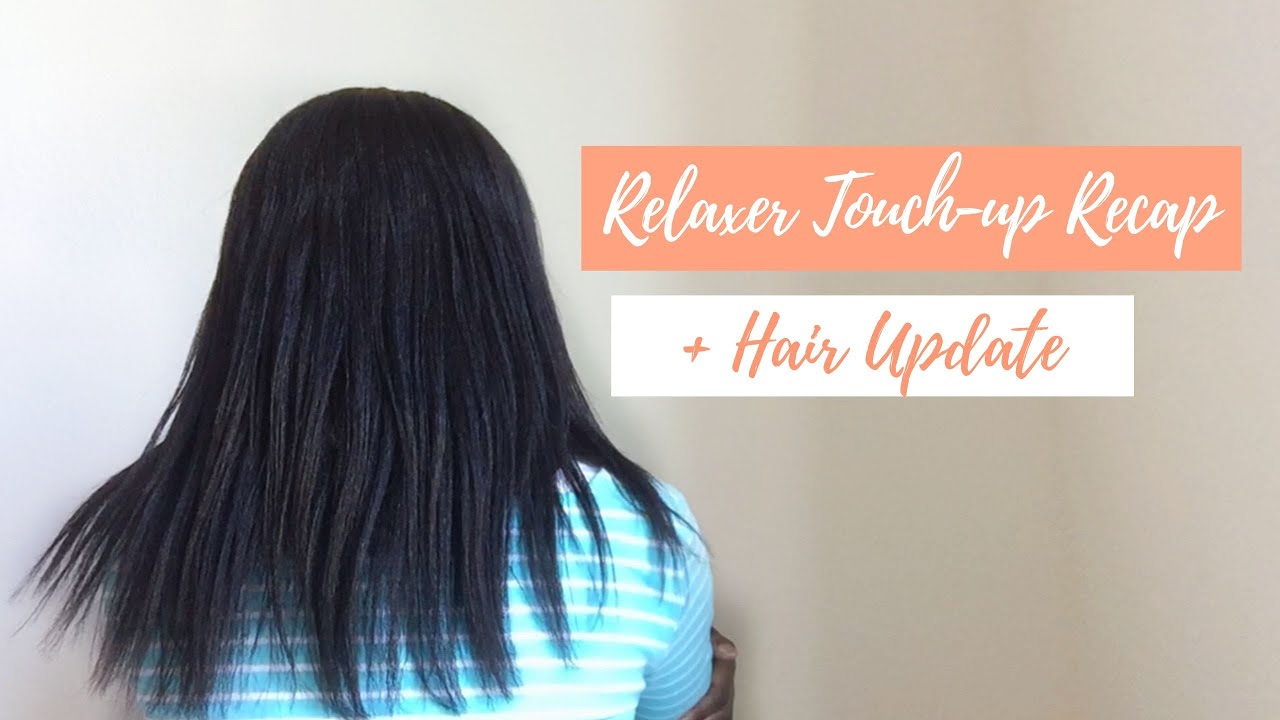 Relaxer Touch Up Recap And Hair Update - YouTube