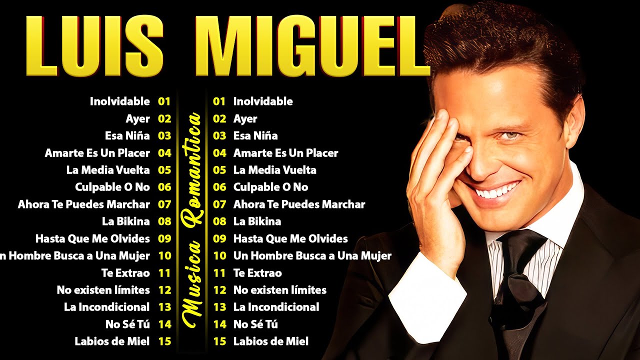 LUIS MIGUEL SUS MEJORES CANCIONES - LUIS MIGUEL 50 GRANDES ÉXITOS MIX ...