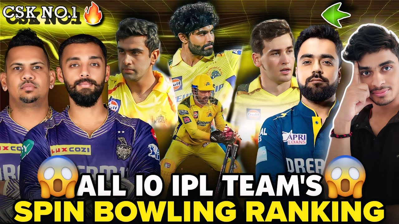IPL 2025 - List of All Teams Ranking of Spinners | All 10 IPL Trams ...