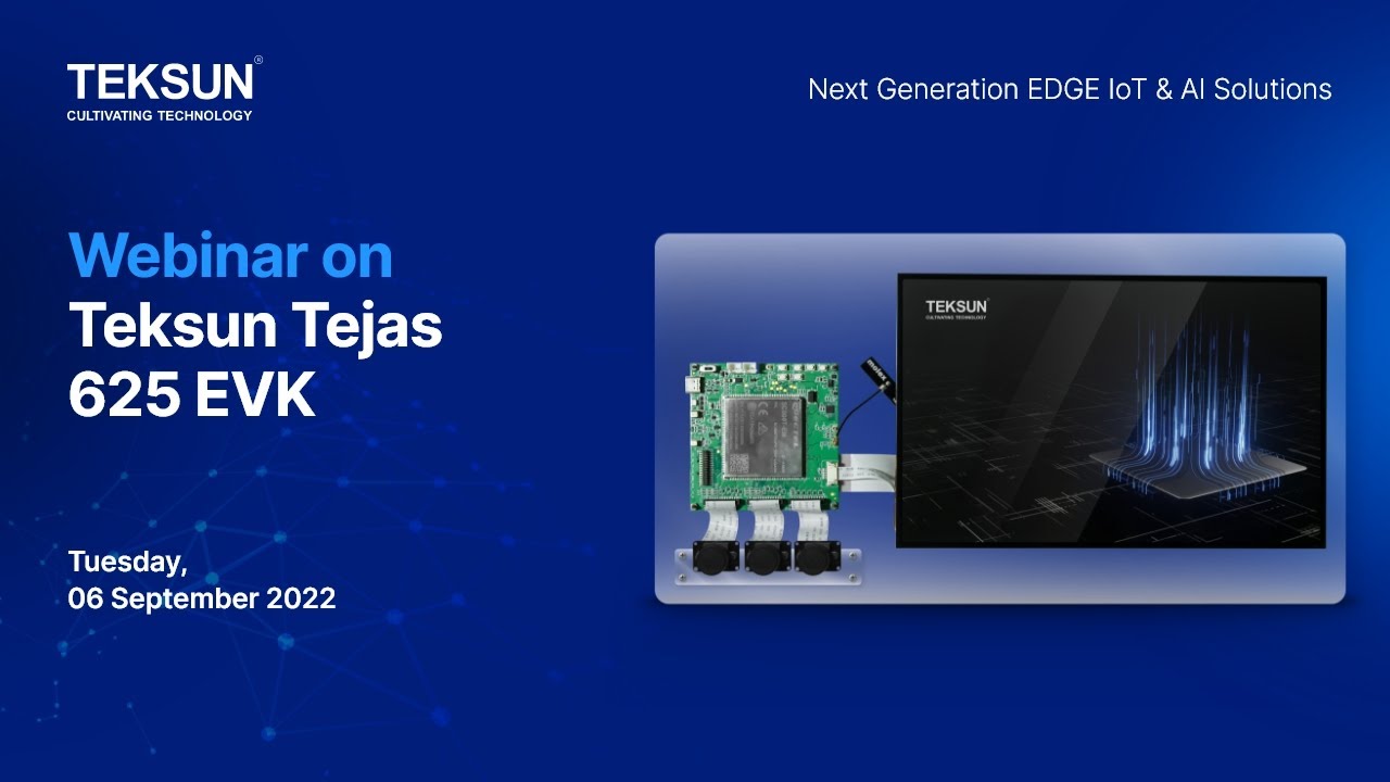 Webinar - Edge IoT and AI on Teksun Tejas 625 EVK - YouTube