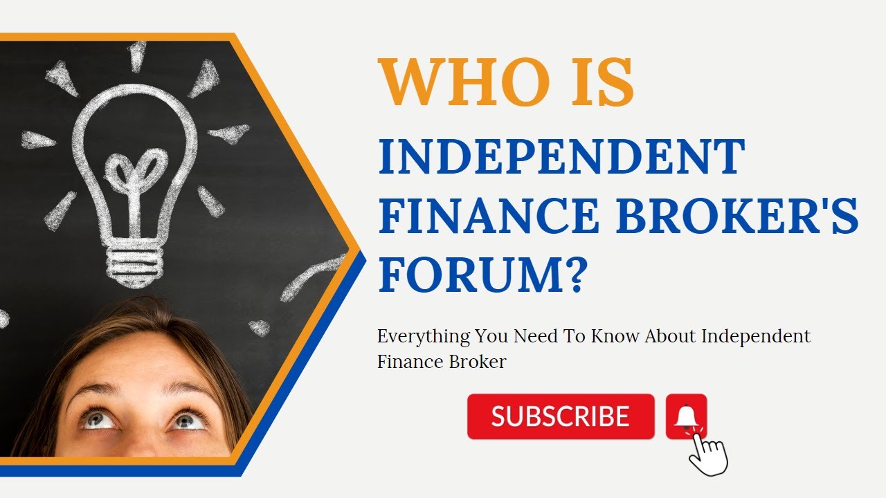 The Truth Behind Independent Finance Broker | 2023 Facts - YouTube