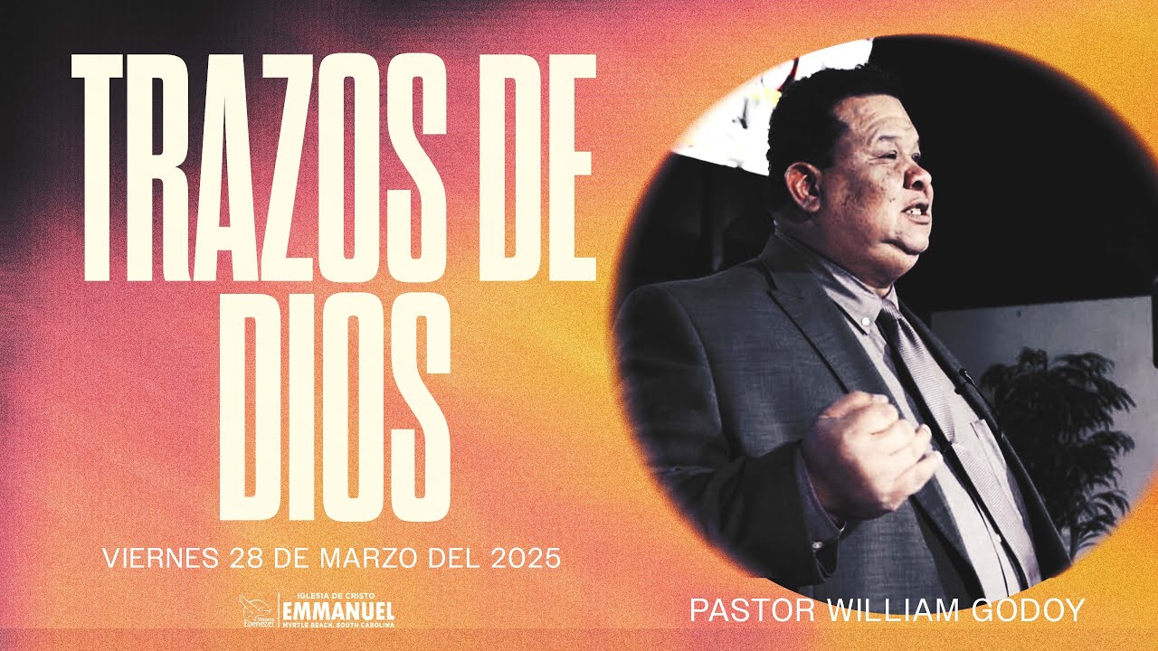 "Trazos de Dios" | Pastor William Godoy| 28 de Marzo 2025 - YouTube