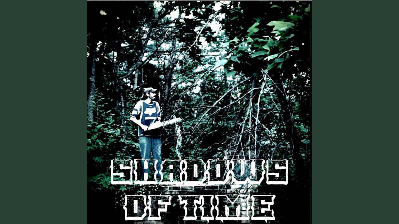 Shadows of Time (feat. 6 and 3/8s & Johnny Lethal) - YouTube