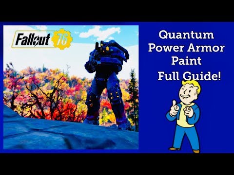 Fallout 76: Quantum Power Armor Paint (Full Guide) : u/King-Fan-Man