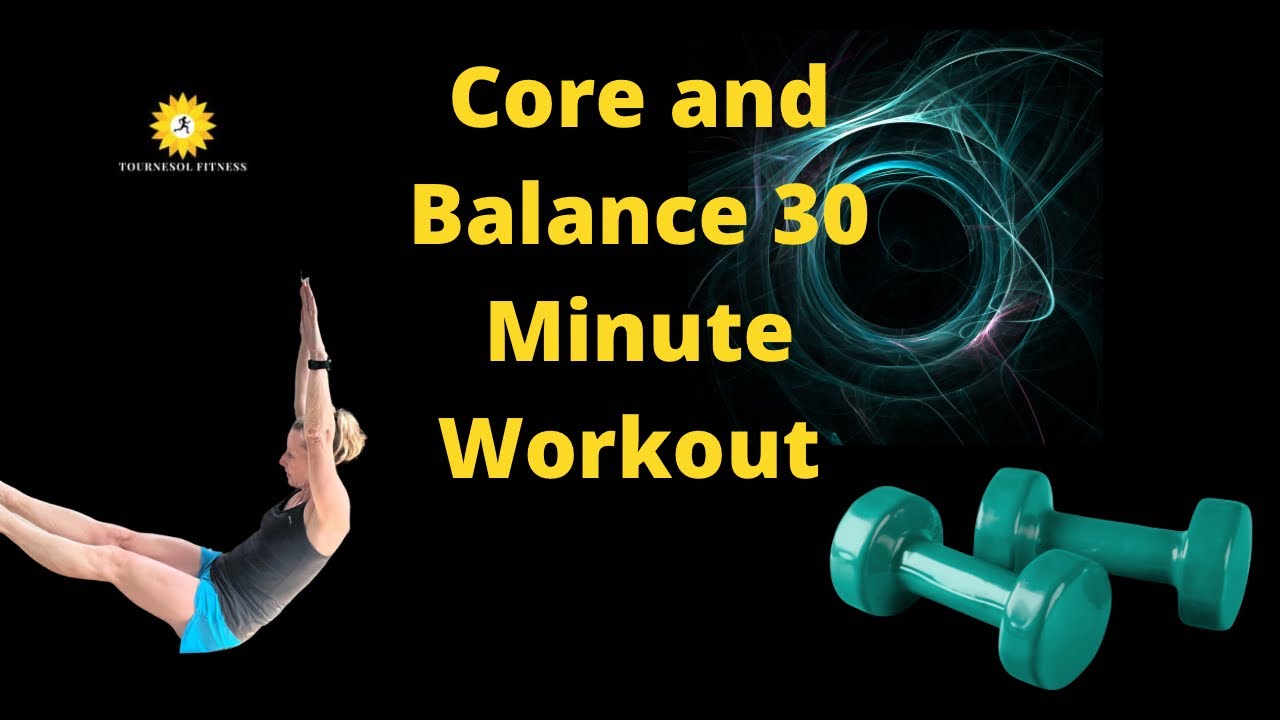Core and Balance 1 30 minute workout - YouTube