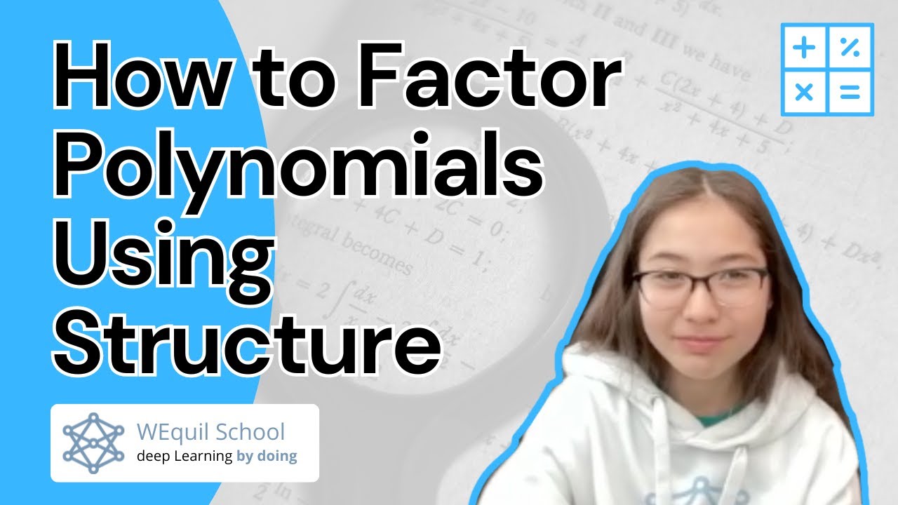Factoring Polynomials Using Structure: WEquil School Math Demo Day - YouTube