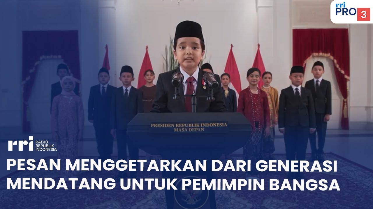 PESAN GENERASI MENDATANG UNTUK PEMIMPIN BANGSA SAAT INI! - YouTube