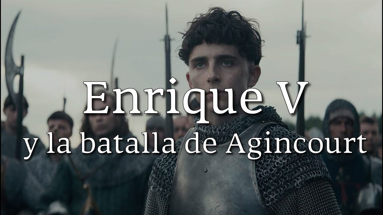 ENRIQUE V y la batalla de AGINCOURT - YouTube
