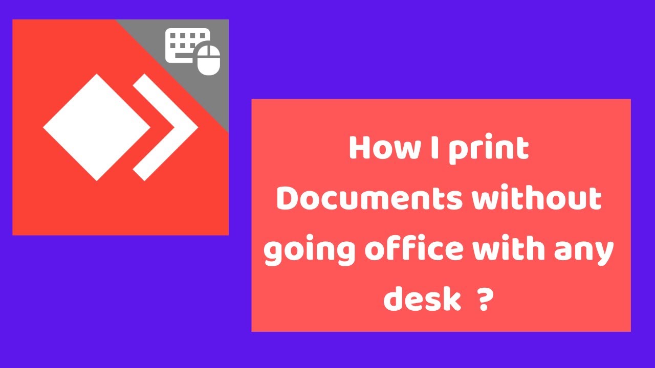 How I use Any Desk print documents without going office शिका मराठीत by ...