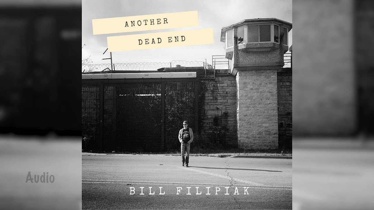 Bill Filipiak - Another Dead End (Audio) - YouTube