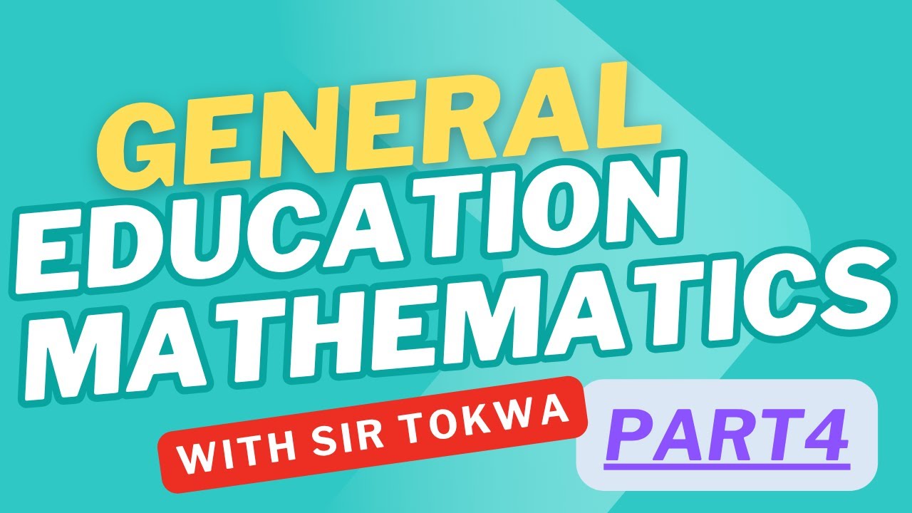 GENERAL EDUCATION MATHEMATICS W SIR TOKWA 4 | GEN ED MATH | GEN ED MATHEMATICS | - YouTube