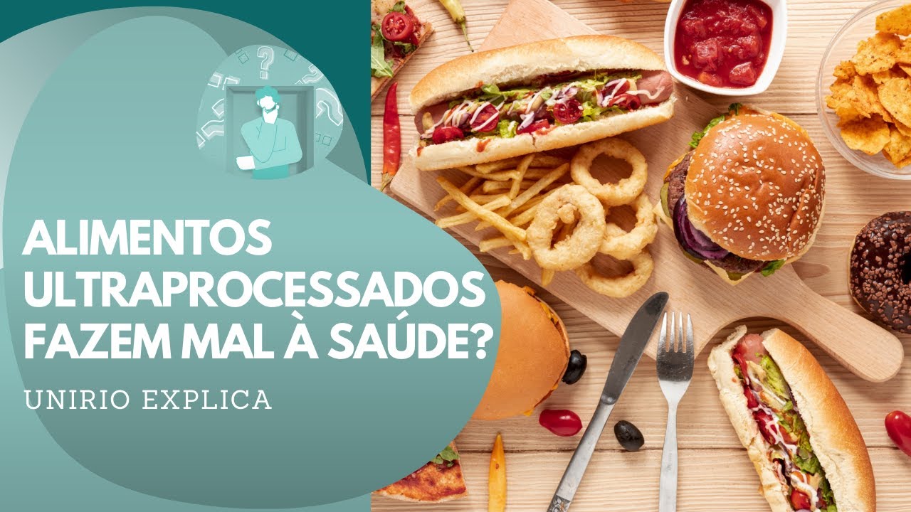 UNIRIO Explica: Alimentos Ultraprocessados - YouTube