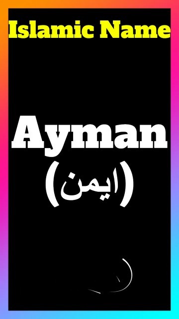 Ayman (ایمن) Name Meaning Ayman (ایمن) Naam Ka Matlab #islamicnames # ...
