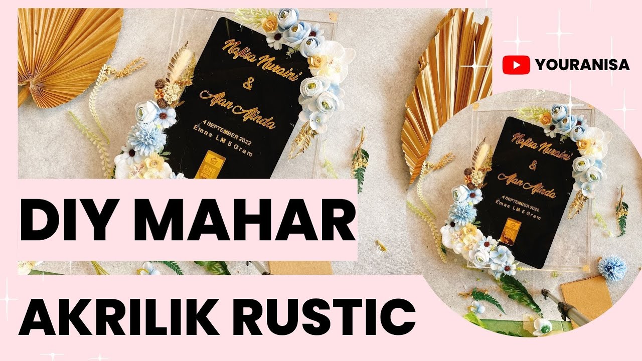 DIY - CARA MENGHIAS MAHAR AKRILIK RUSTIC || TUTORIAL MAHAR || MAHAR ...