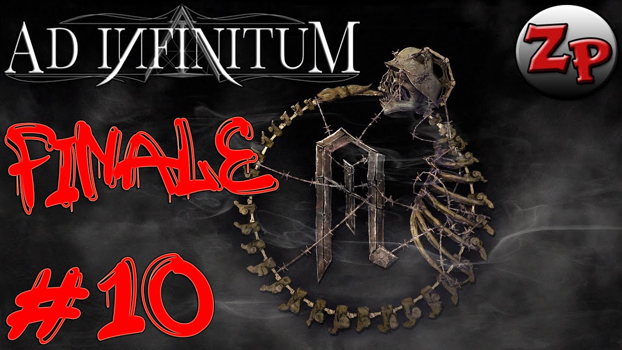 Ad Infinitum - Gameplay ita - Walkthrough #10 - FINALE - YouTube