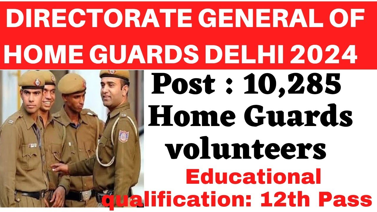 Delhi home guards 10,285 Home Guards volunteers || #job #delhi - YouTube
