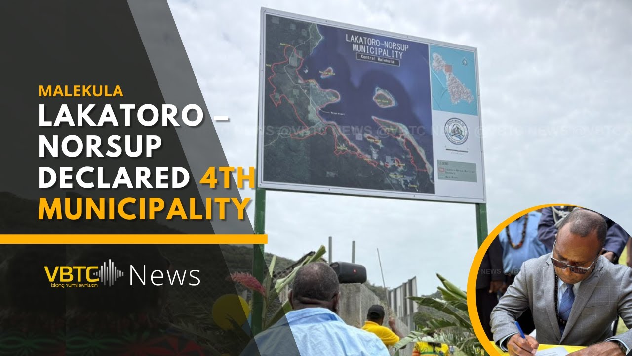 Lakatoro–Norsup officially declared Vanuatu’s fourth town | VBTC News ...