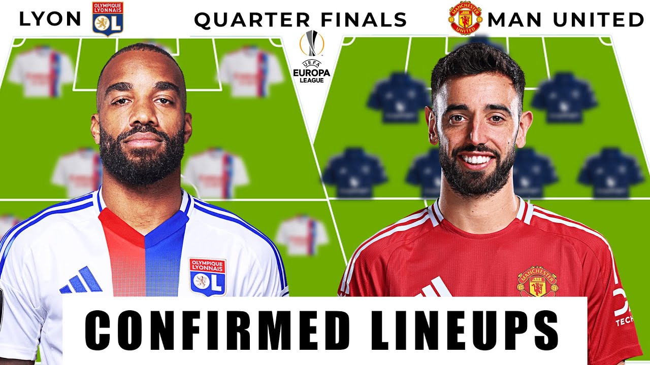 CONFIRMED LINEUPS: Lyon vs Man United 🔴 Amorim vs Fonseca | Europa ...