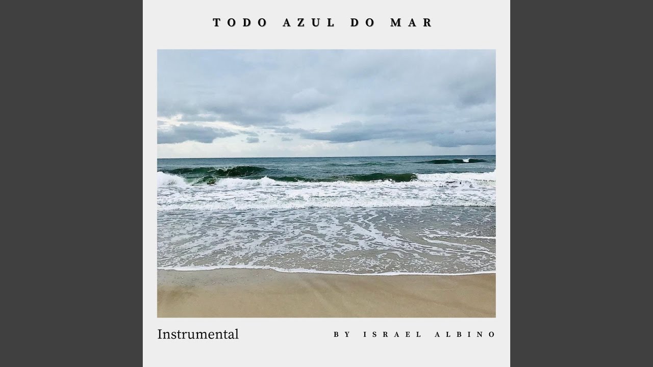 Todo Azul do Mar - YouTube