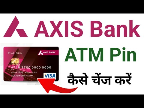 How to change axis bank atm pin | Axis bank atm pin kaise change kare ...