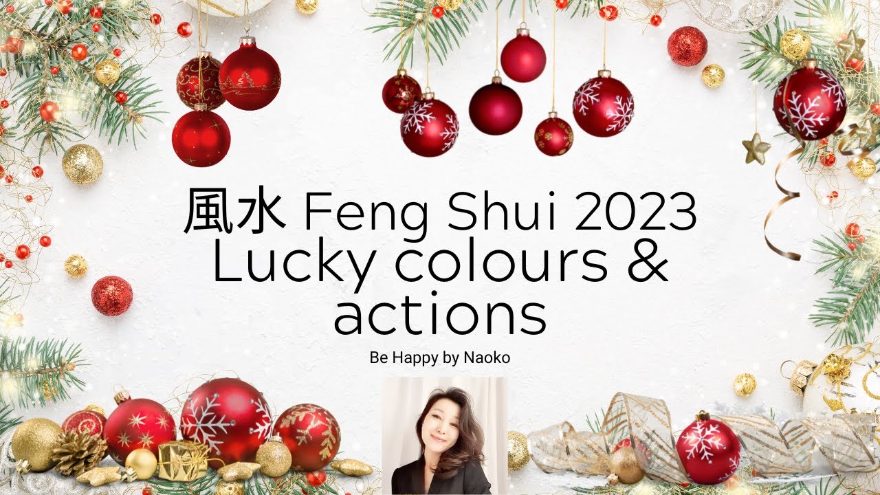Feng Shui 2023, lucky colours & actions, What to do in 2023! #fengshui ...