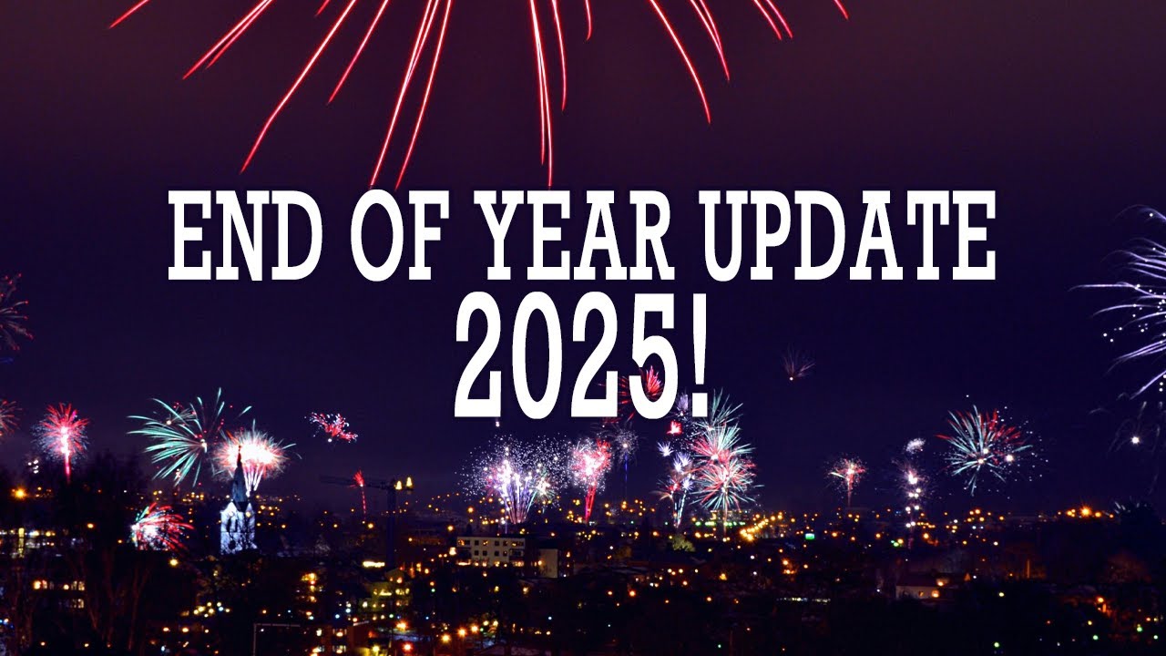 End of Year Update 2025! - YouTube