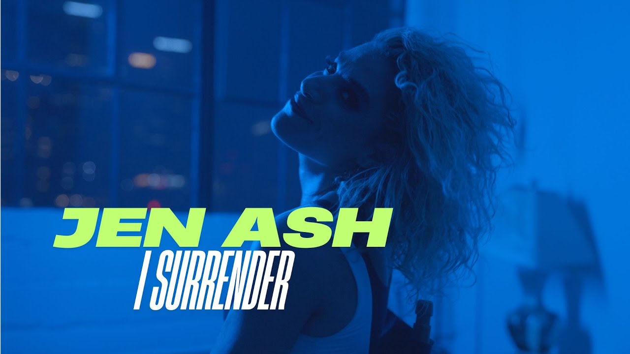 Jen Ash - I Surrender | Official Music Video | Dance, Rhythm & Vibes ...