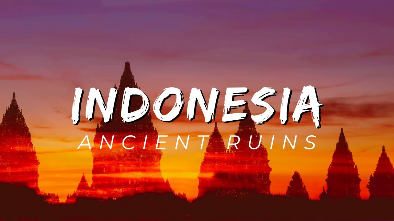 Uncovering the Mysteries of Indonesia's Ancient Ruins - A Journey ...