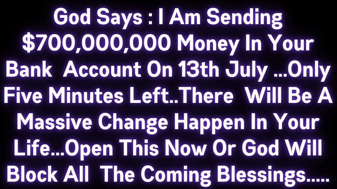 🤑🤑 GOD SAYS I AM SENDING 700,000,000 MONEY IN YOUR BANK ACCOUNT..ONLY ...