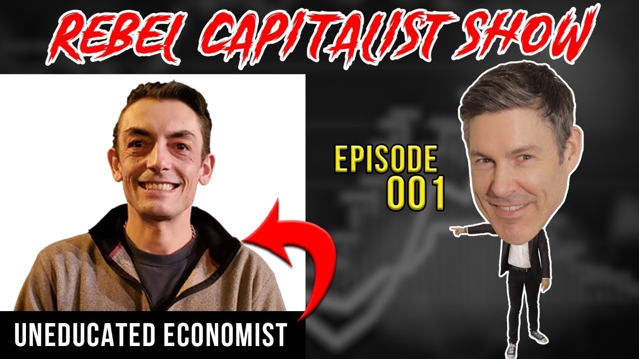 The Rebel Capitalist Show: EPISODE 001 - Financial Engineering Discussed w/the UNEDUCATED ...