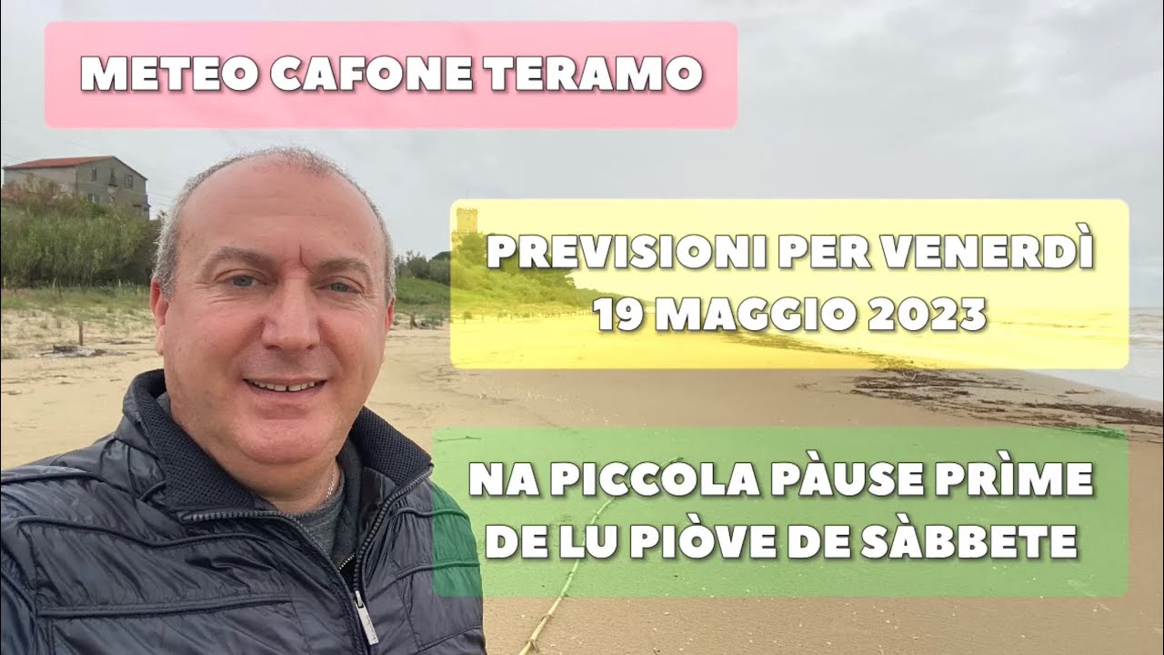 Meteo Cafone Teramo. Previsioni venerdì 19 maggio 2023. Na piccola ...