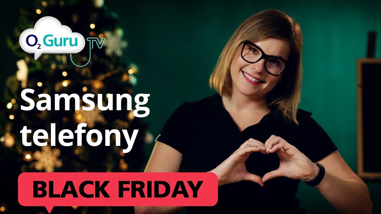 O2 Black Friday - sleva až 5.000 Kč na telefony Samsung - YouTube