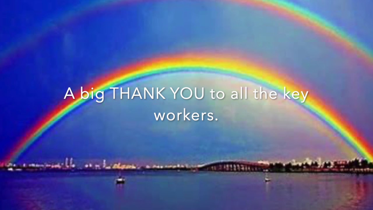 Over The Rainbow: Thank You Key Workers - YouTube