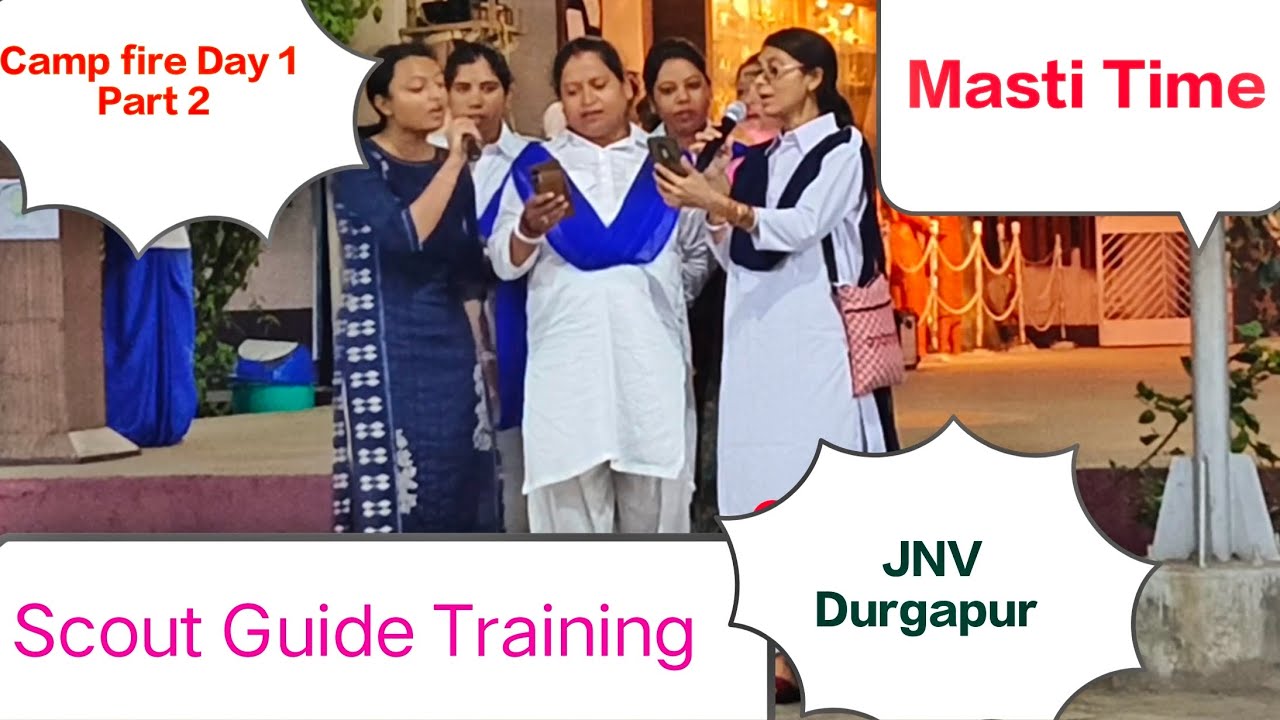 Camp fire Day 1, part 2, Scout Guide Training, Jnv durgapur, jnv gumla, jnvlife, Solo Travel ...