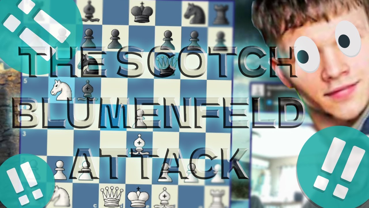 Taking after WTC: DOMINATING WITH THE BLUMENFELD SCOTCH #roadto1500 ...