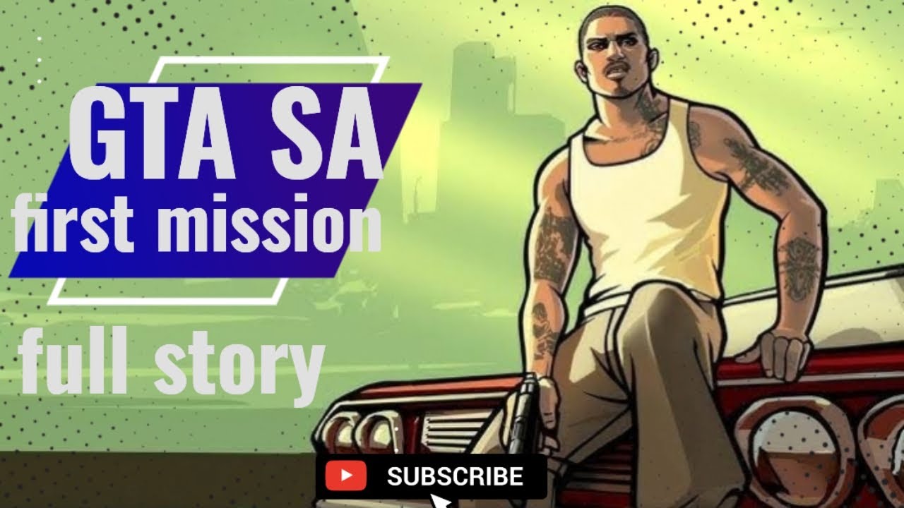 GTA SA first mission full story | enjoy the video - YouTube