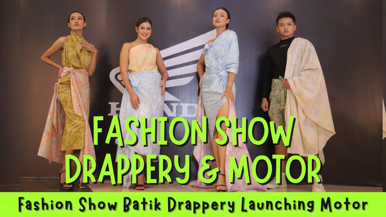KEREN!! FASHION SHOW LAUNCHING MOTOR | FASHION SHOW BATIK DRAPPERY ...