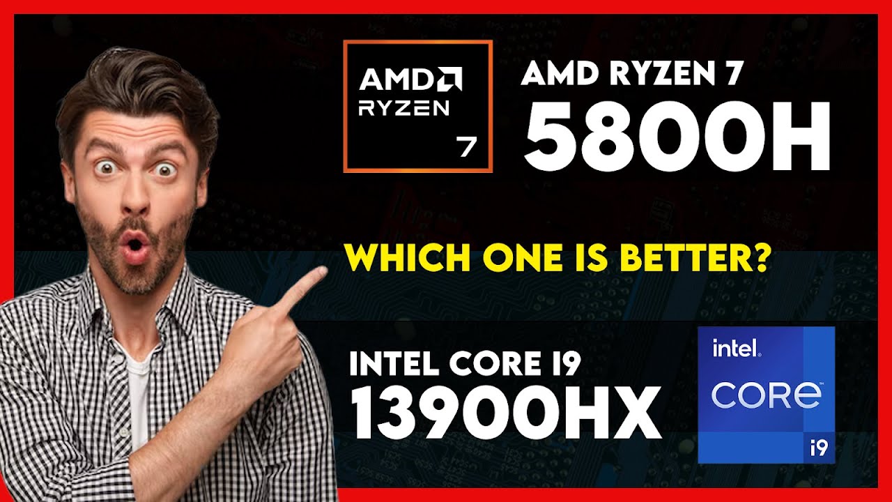 AMD Ryzen 7 5800H vs Intel Core i9 13900HX Comparison - YouTube