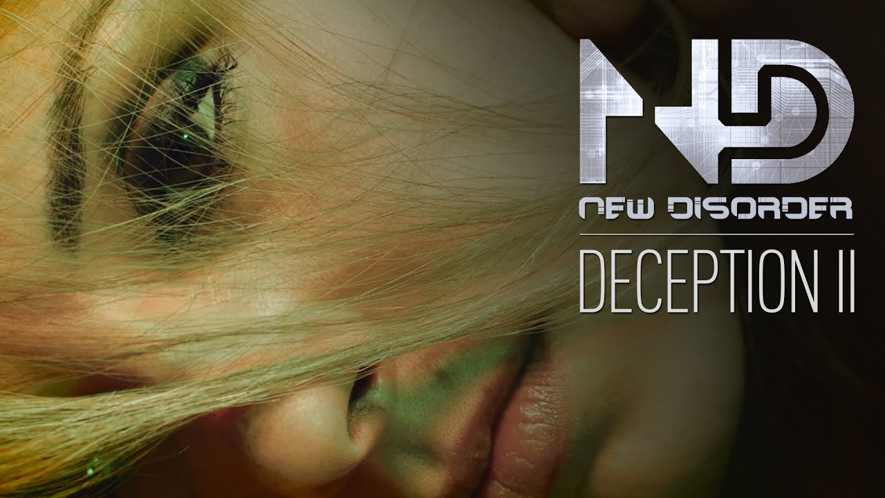 NEW DISORDER - Deception II (OFFICIAL VIDEO) - YouTube