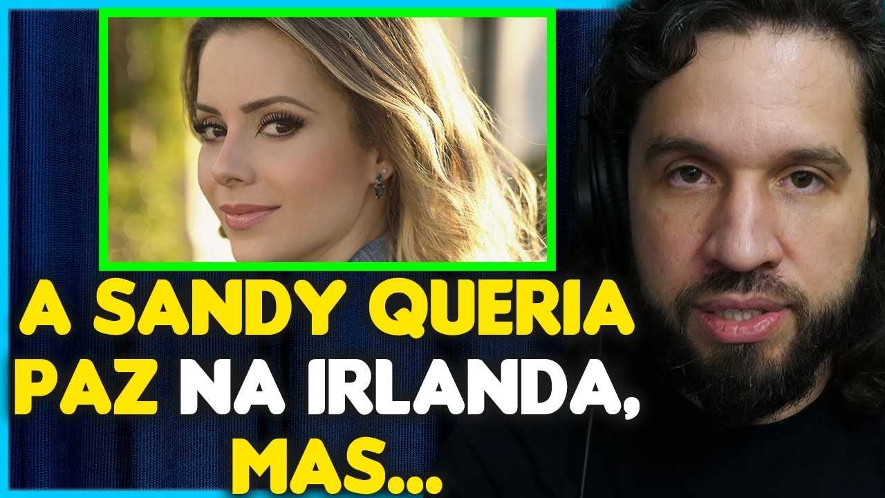 SANDY NA IRLANDA! Comentando separação da Sandy e Lucas Lima - YouTube