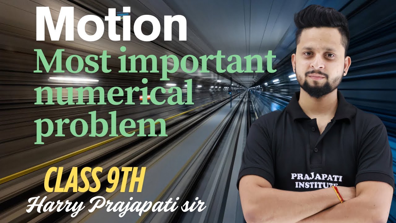 Motion 06 || Most important numerical || Class 9 || Harry Prajapati sir ...