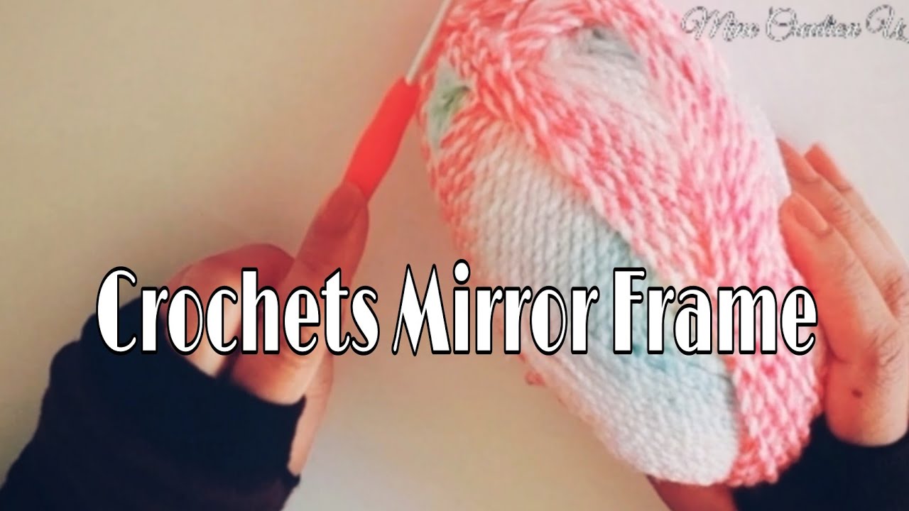 How To Make Crochet Mirror Framework||For Beginners Crochet Mirror Work ...