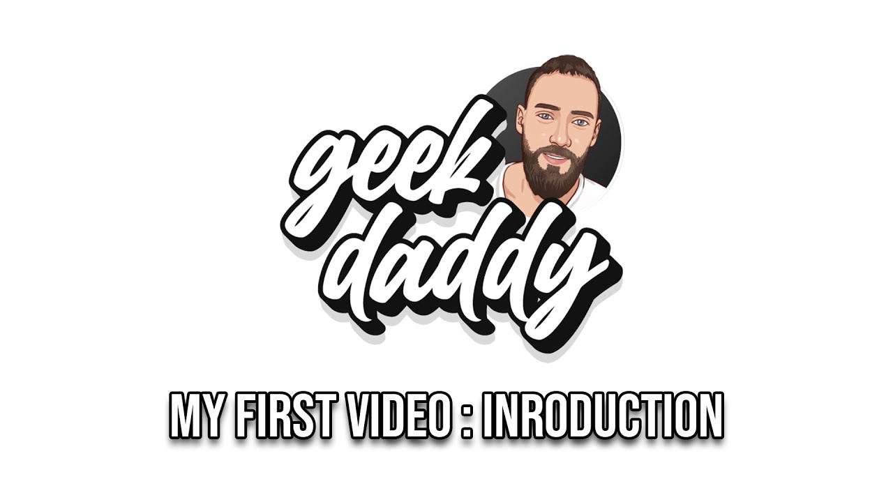 Geek Daddy - Single Dad - Streamer -Vlogger: Introduction to me! - YouTube