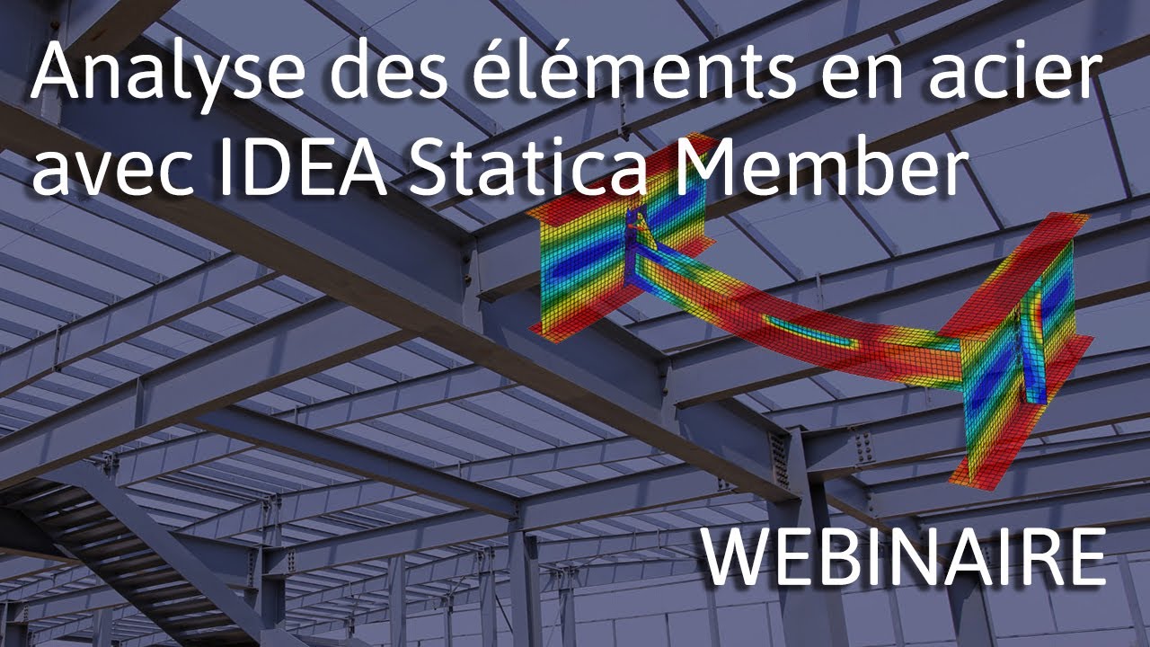 [FR] Analyse des éléments en acier avec IDEA Statica Member - YouTube