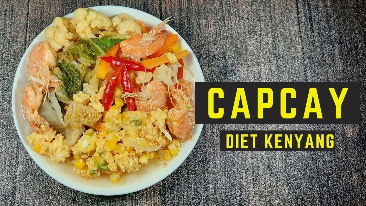 Resep Capcay Sayur Untuk Diet Kenyang tanpa garam, minyak dan penyedap ...