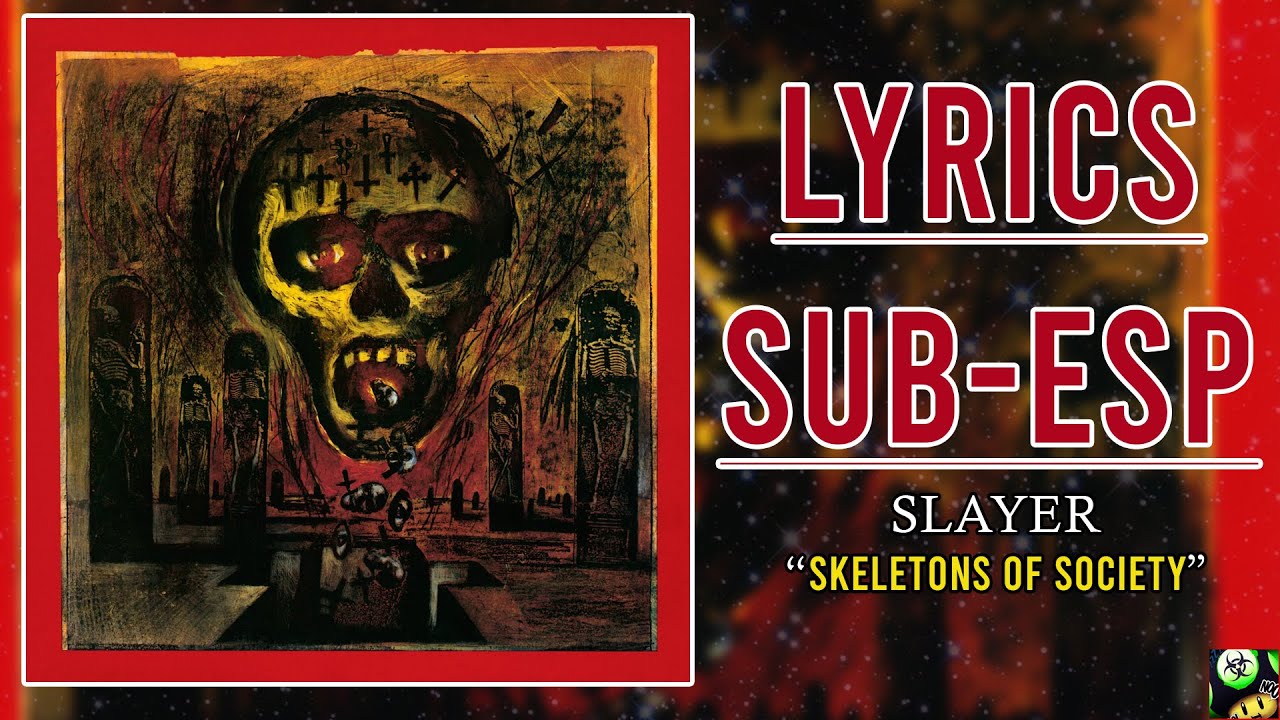 Slayer - Skeletons of Society (Sub Español - Lyrics) - YouTube