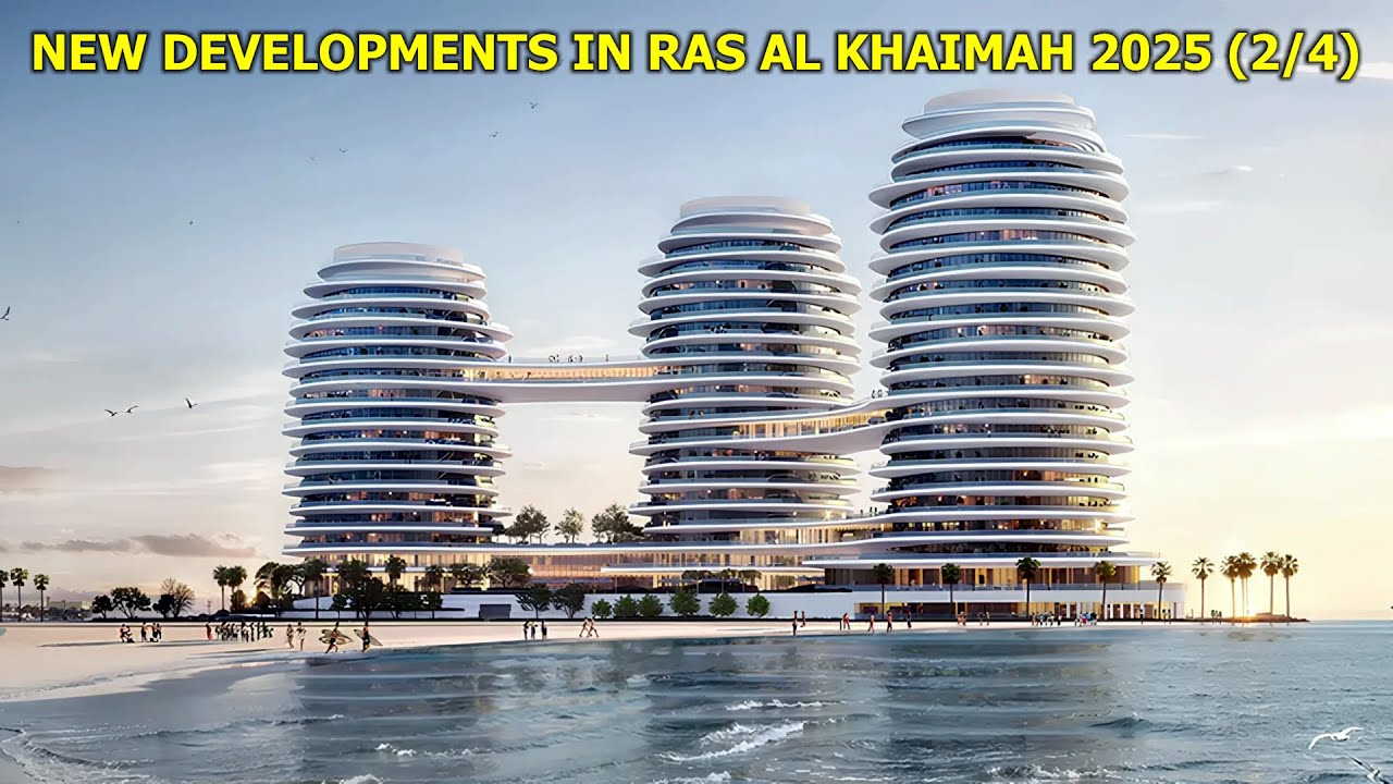 🇦🇪 New developments in Ras Al Khaimah 2025 (part 2 of 4) - YouTube