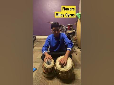 Flowers (Miley Cyrus): Marimba, Tabla, and Drum Cover #trending # ...