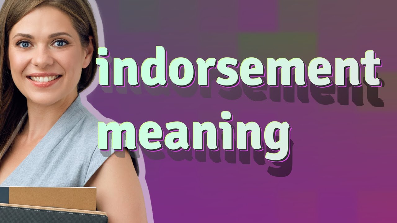Indorsement | meaning of Indorsement - YouTube